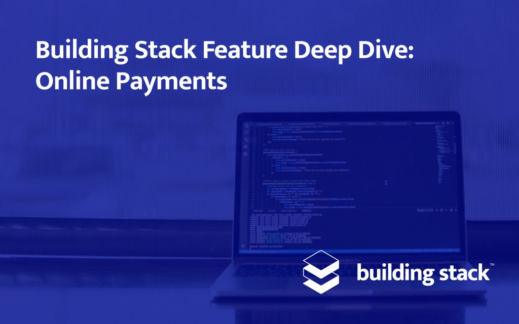 Building Stack Feature Deep Dive: Online Payments – Building Stack